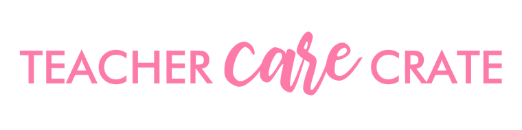 Teacher Care Crate - A Self-Care Monthly Subscription Box for Teachers